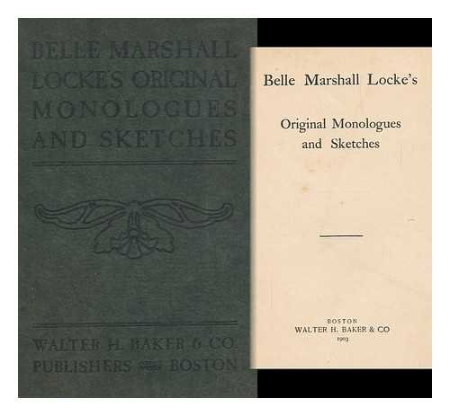 Belle Marshall Locke's Original Monologues and Sketches by Belle ...