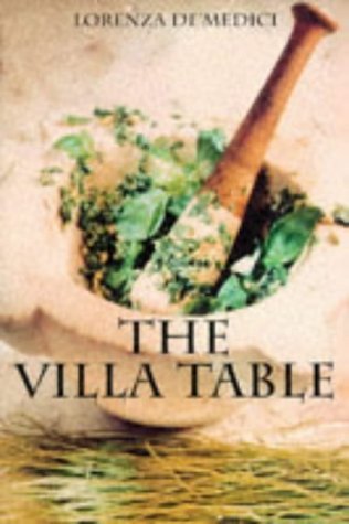 The Villa Table by Lorenza De'Medici by Lorenza de'Medici | Goodreads