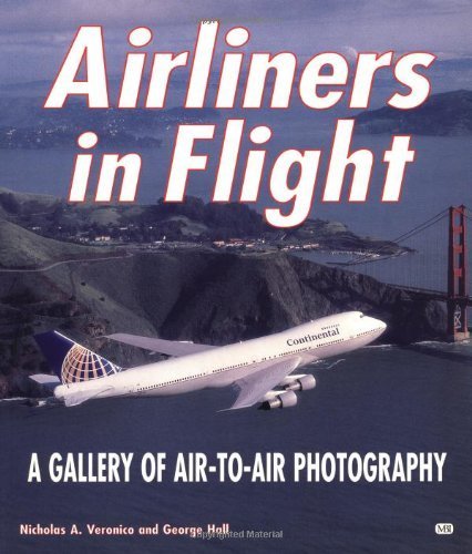 Airliners in Flight: A Gallery of Air-To-Air Photography by Veronico ...