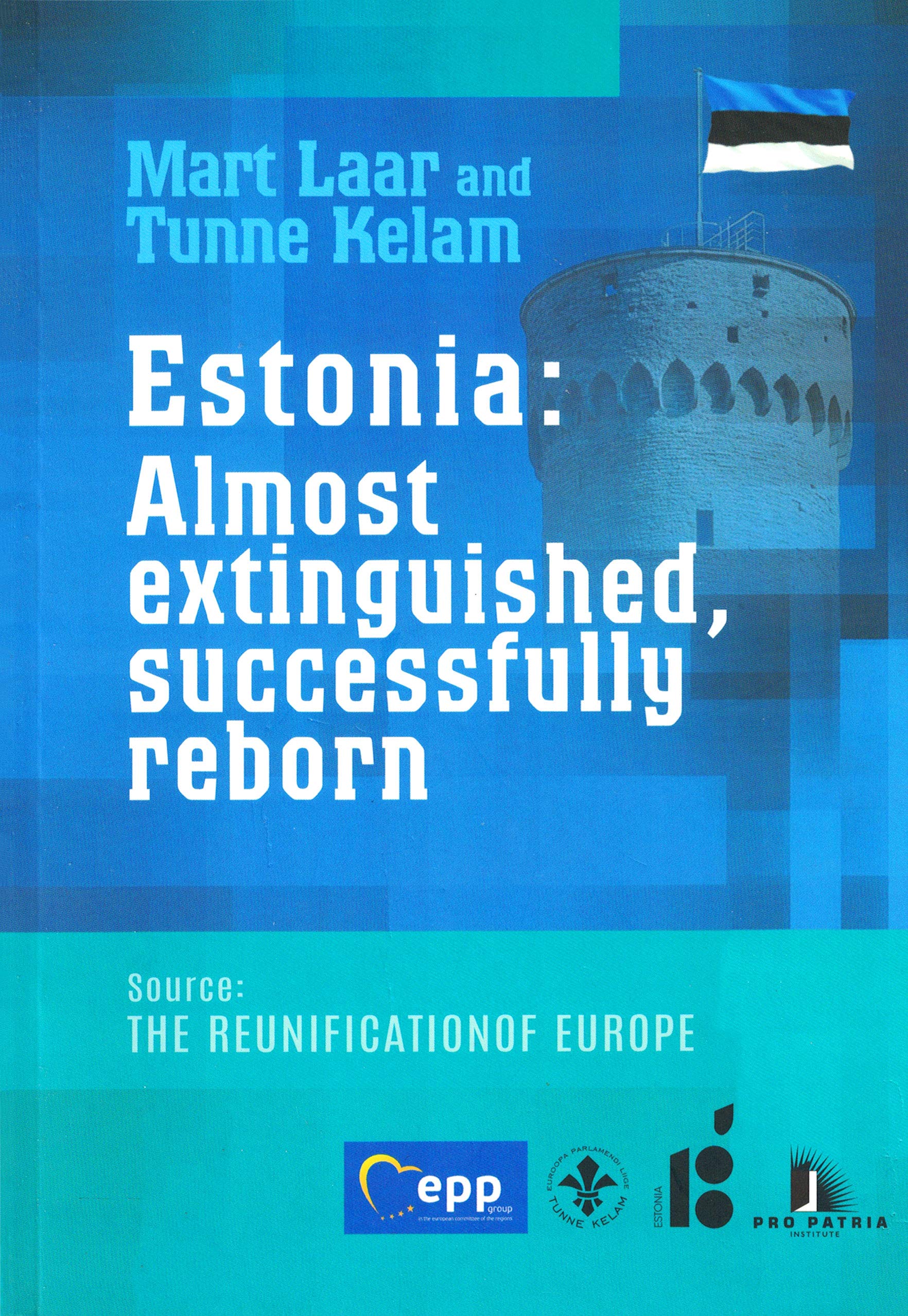 Estonia: Almost extinguished, successfully reborn by Mart Laar | Goodreads