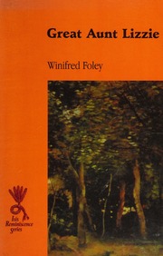 Great Aunt Lizzie by Winifred Foley | Goodreads