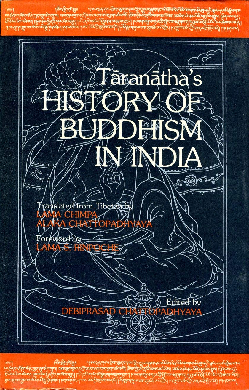 Taranatha's History of Buddhism in India by Alaka Chattopadhyaya & Lama ...