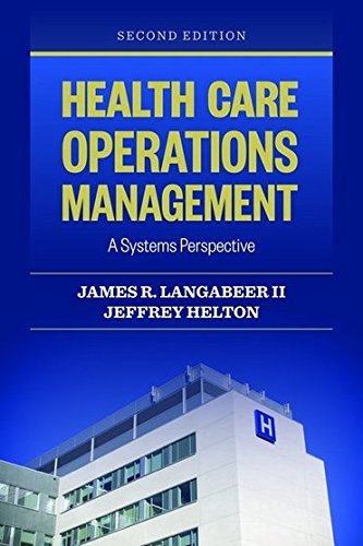 Health Care Operations Management: A Systems Perspective by James R ...