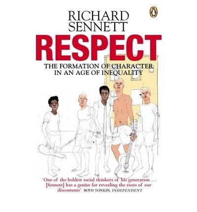 Respect: The Formation of Character in an Age of Inequality (Paperback ...