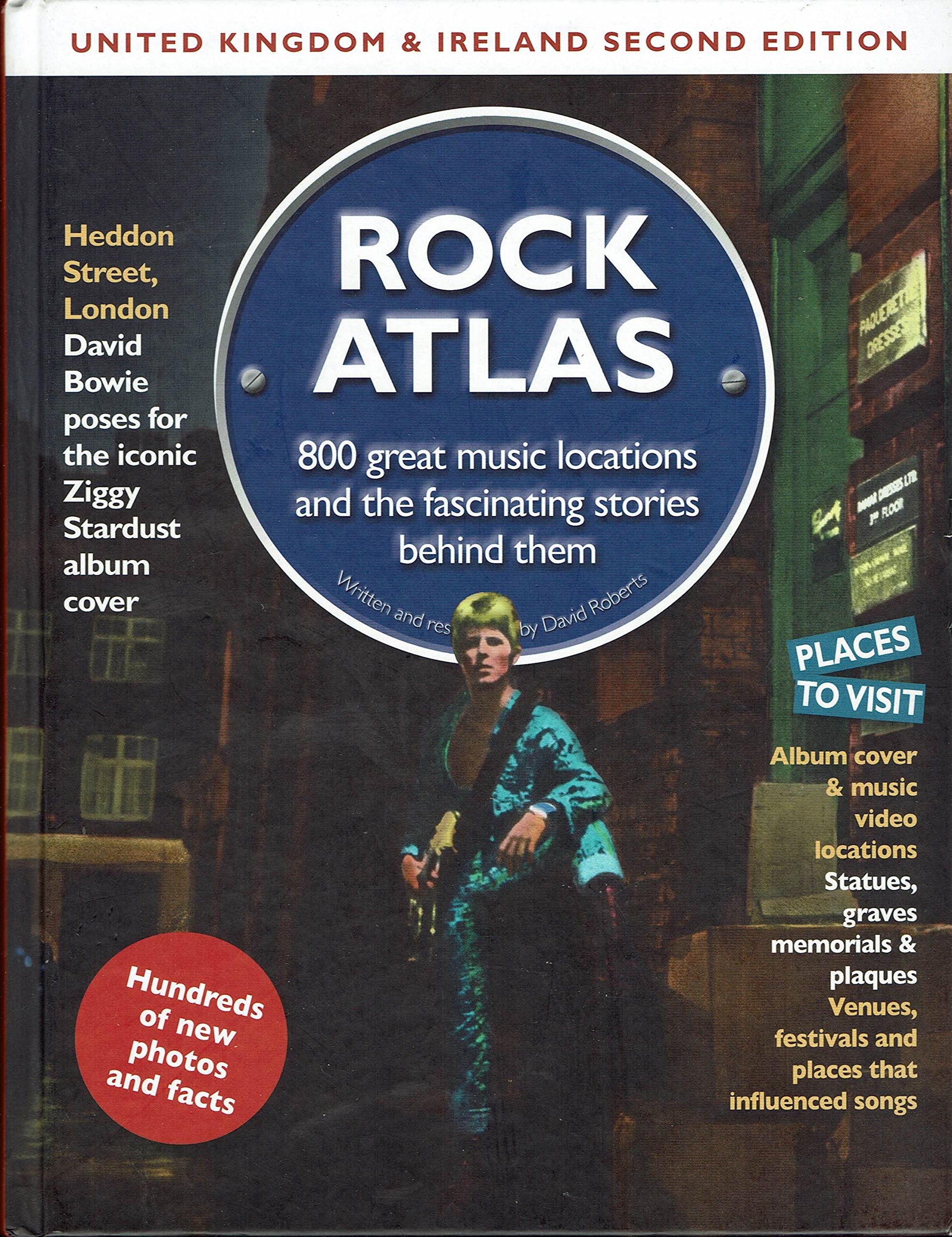 Rock Atlas UK & Ireland: 800 Great Music Locations and the Fascinating ...