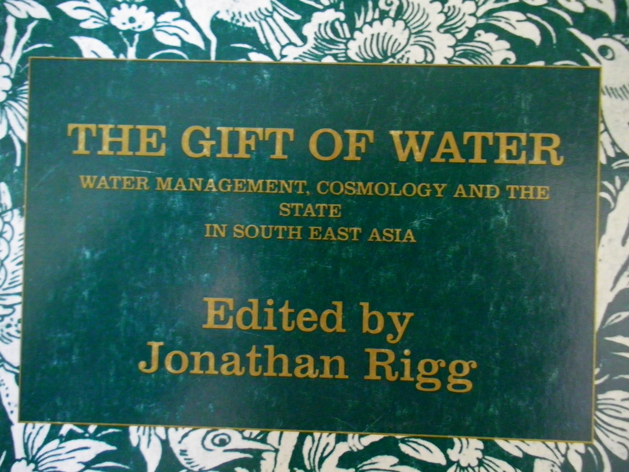The Gift of Water: Water Management, Cosmology and the State in South ...