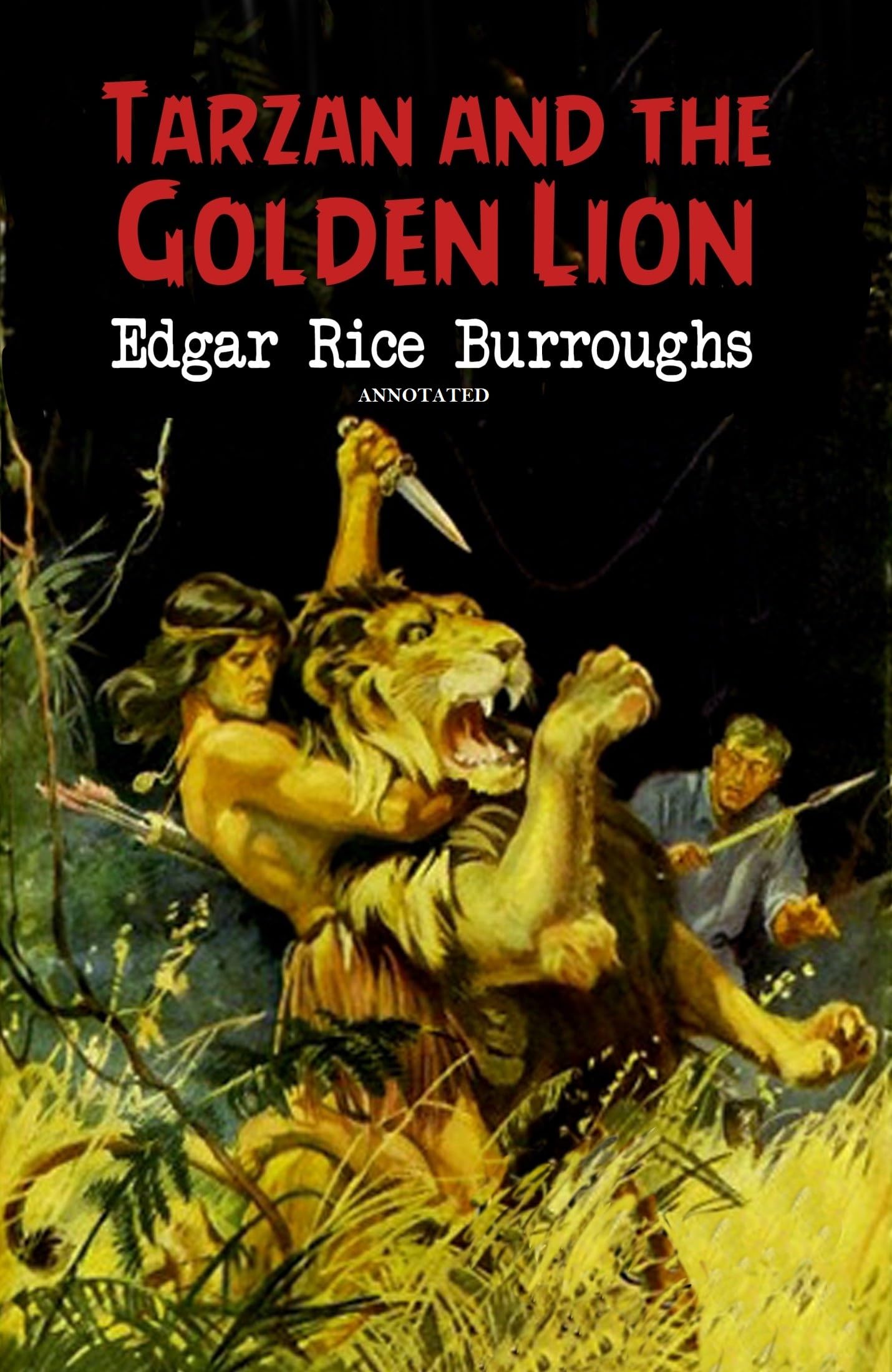 Tarzan and the Golden Lion (Tarzan #21) Annotated by Edgar Rice ...