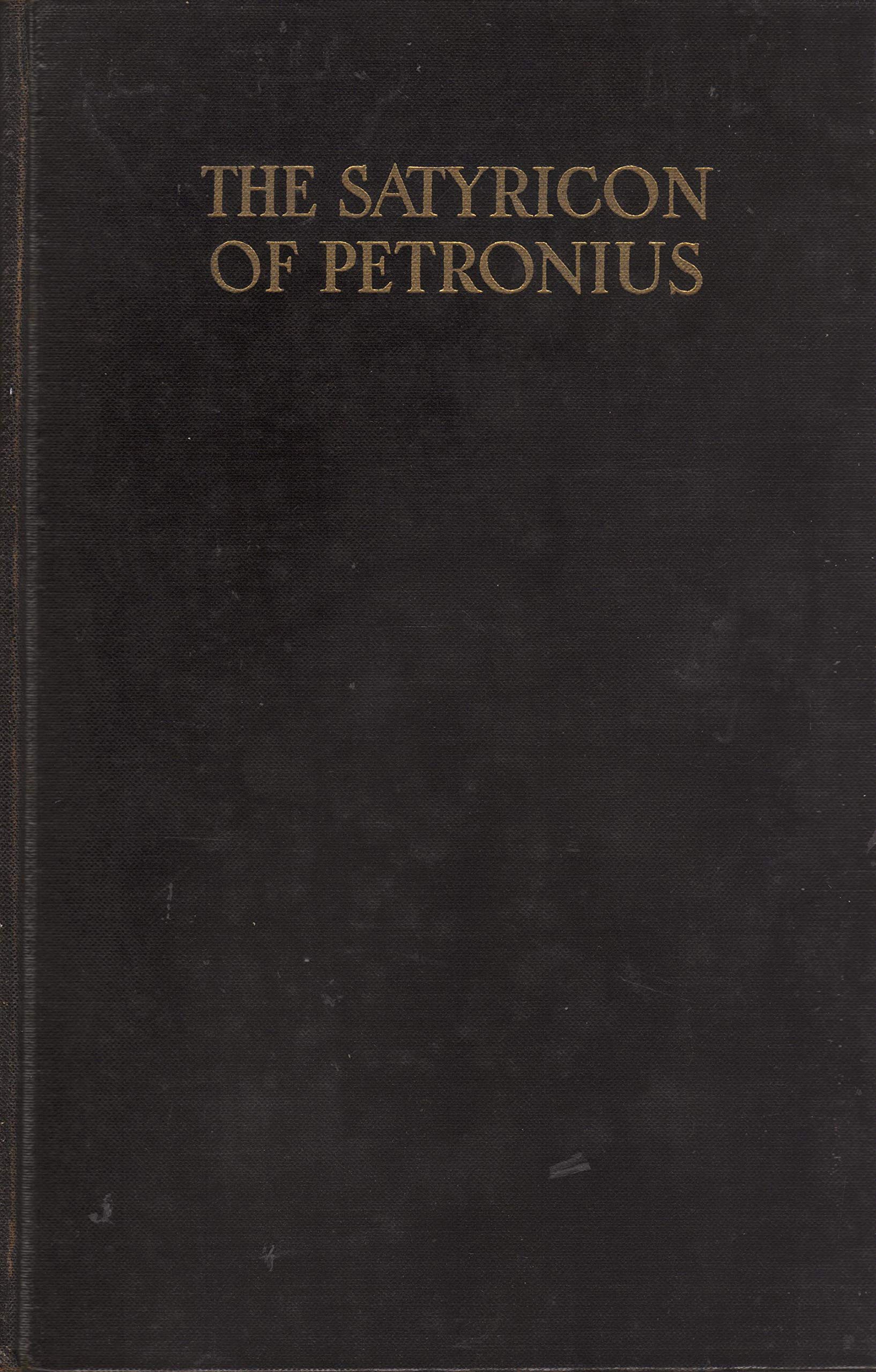 The Satyricon of Petronius Arbiter. 1930. Cloth with dustjacket in ...