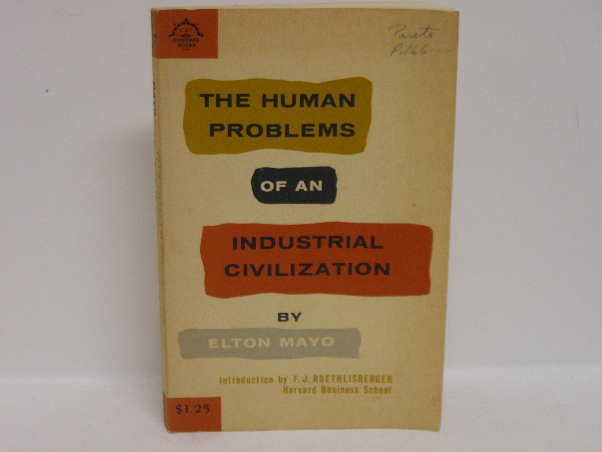 The Human Problems of Industrial Civilization by Elton Mayo | Goodreads