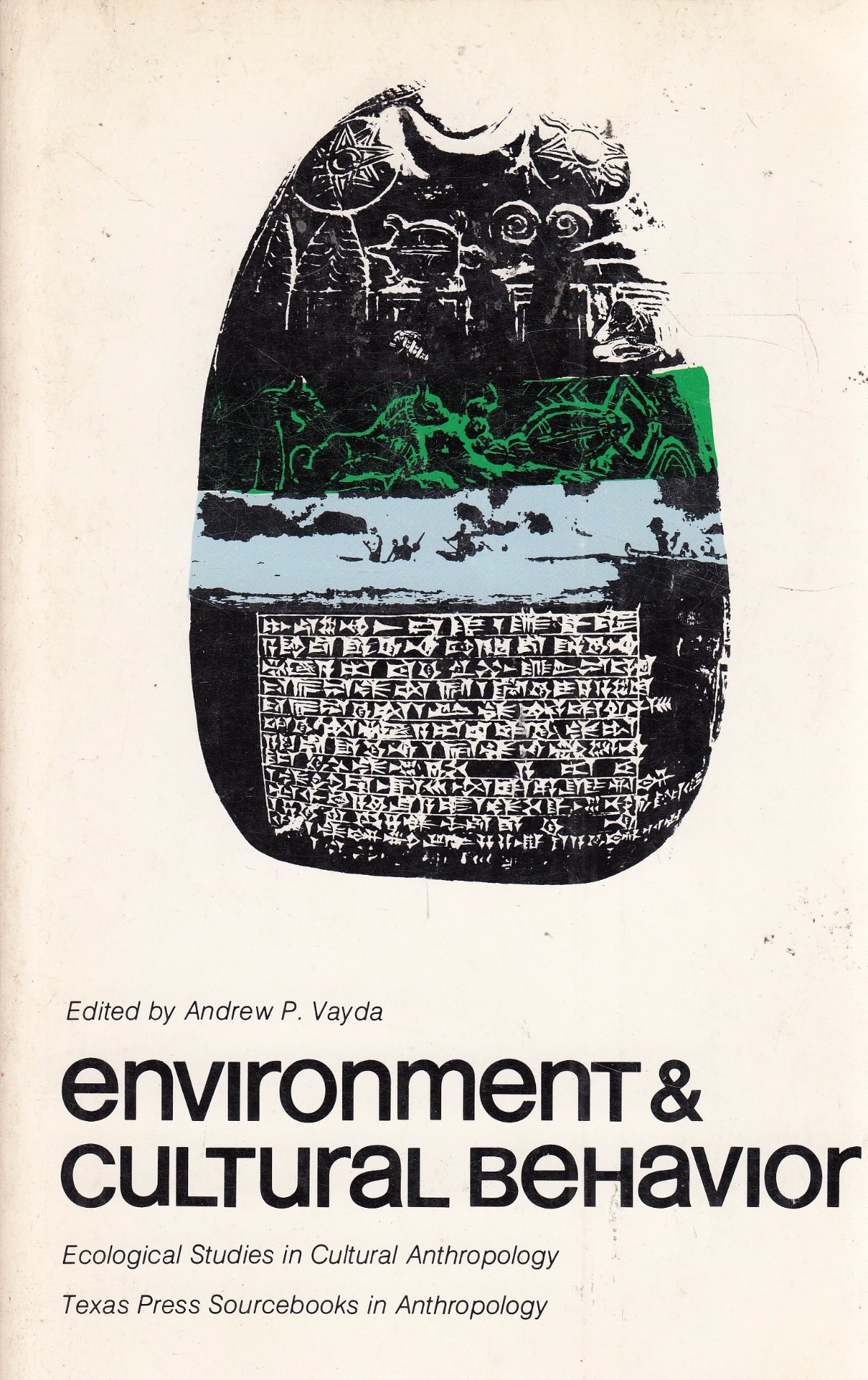 Environment and Cultural Behavior: Ecological Studies in Cultural ...