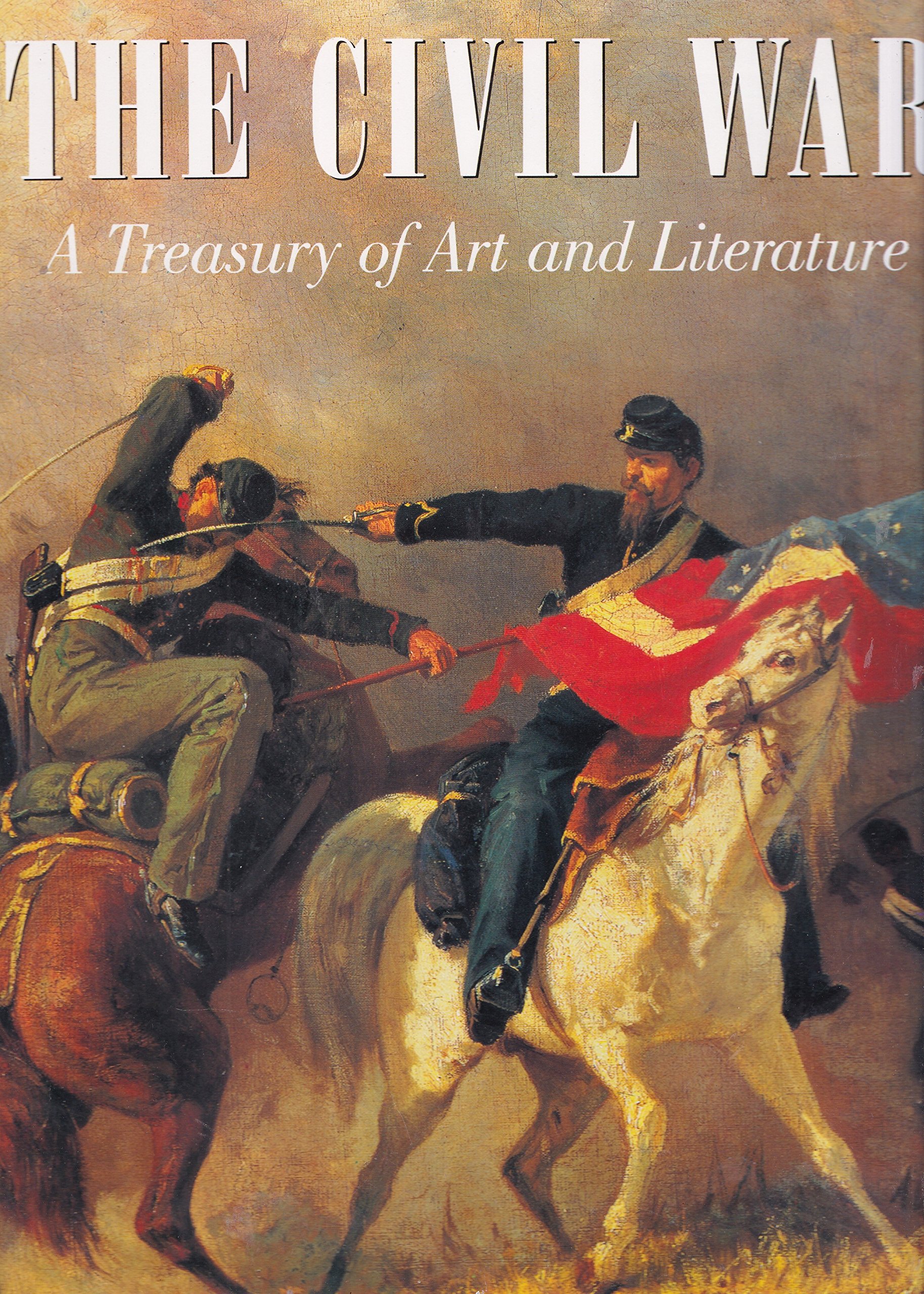 Civil War: A Treasury of Art and Literature by Stephen W. Sears | Goodreads