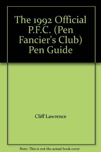 The 1992 Official P.F.C. Pen Guide by Cliff and Judy Lawrence by Cliff ...