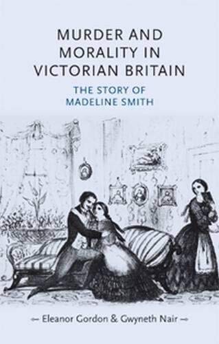 [ Murder and Morality in Victorian Britain: The Story of Madeleine ...