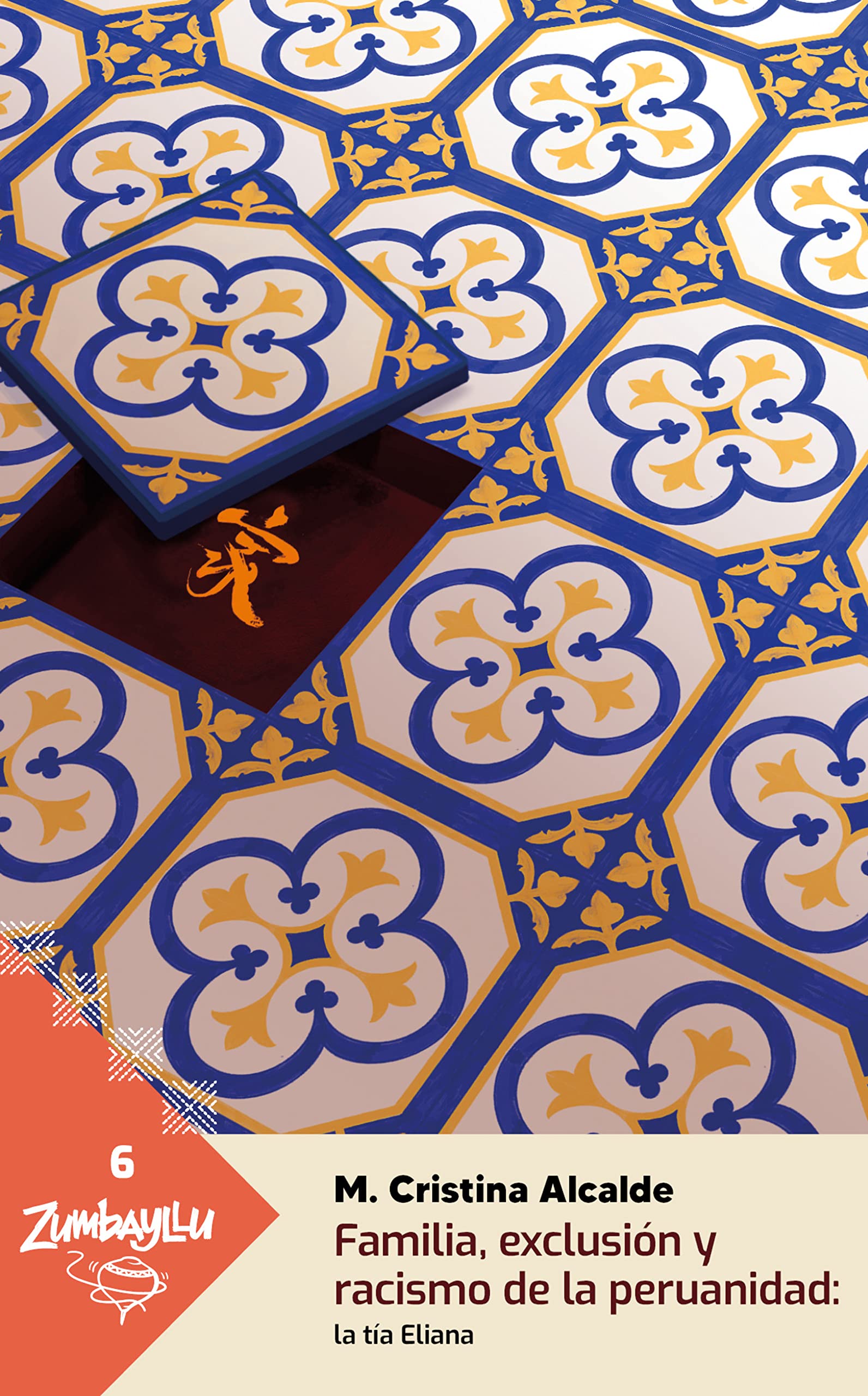 Familia, exclusión y el racismo de la peruanidad: la tía Eliana by Cristina Alcalde | Goodreads