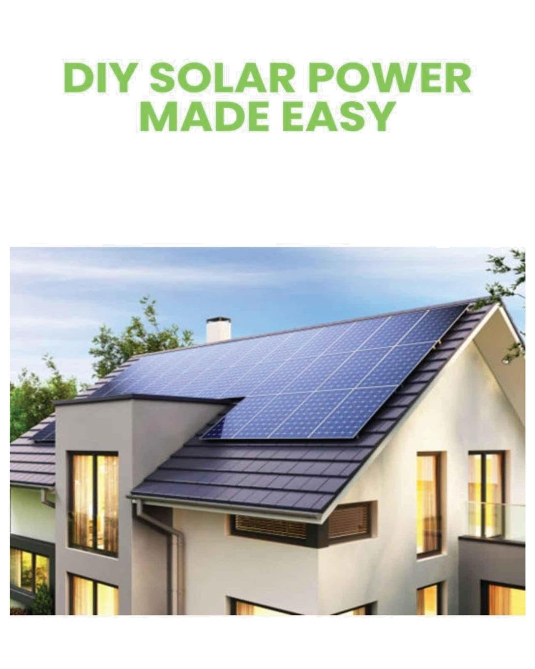 DIY Solar Power: Harnessing the Sun's Energy for Your Home by Merton ...