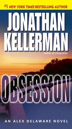 [(Obsession)] [By (author) Jonathan Kellerman] published on by Jonathan Kellerman | Goodreads