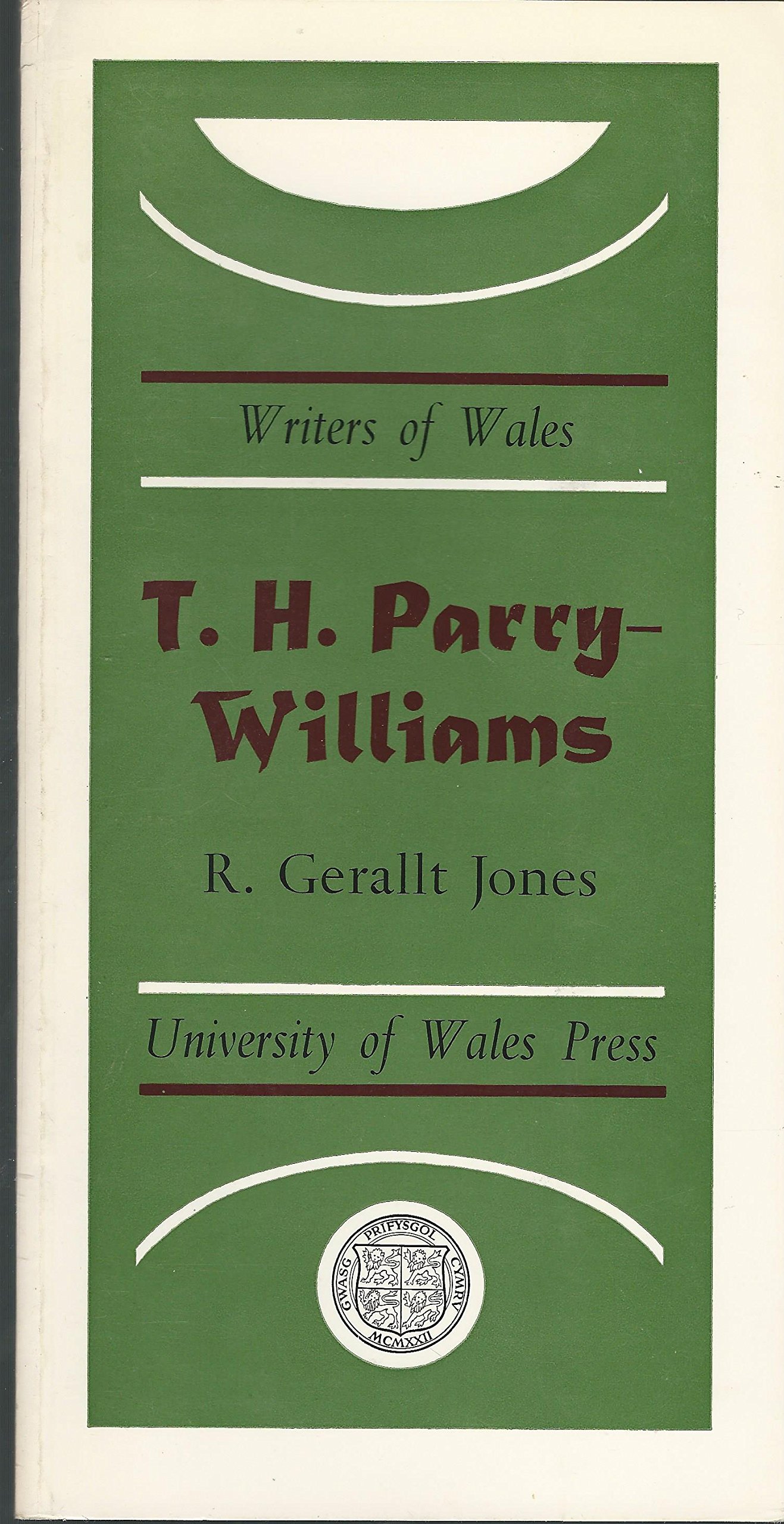 T. H. Parry-Williams (Writers of Wales) by R. Gerallt Jones | Goodreads