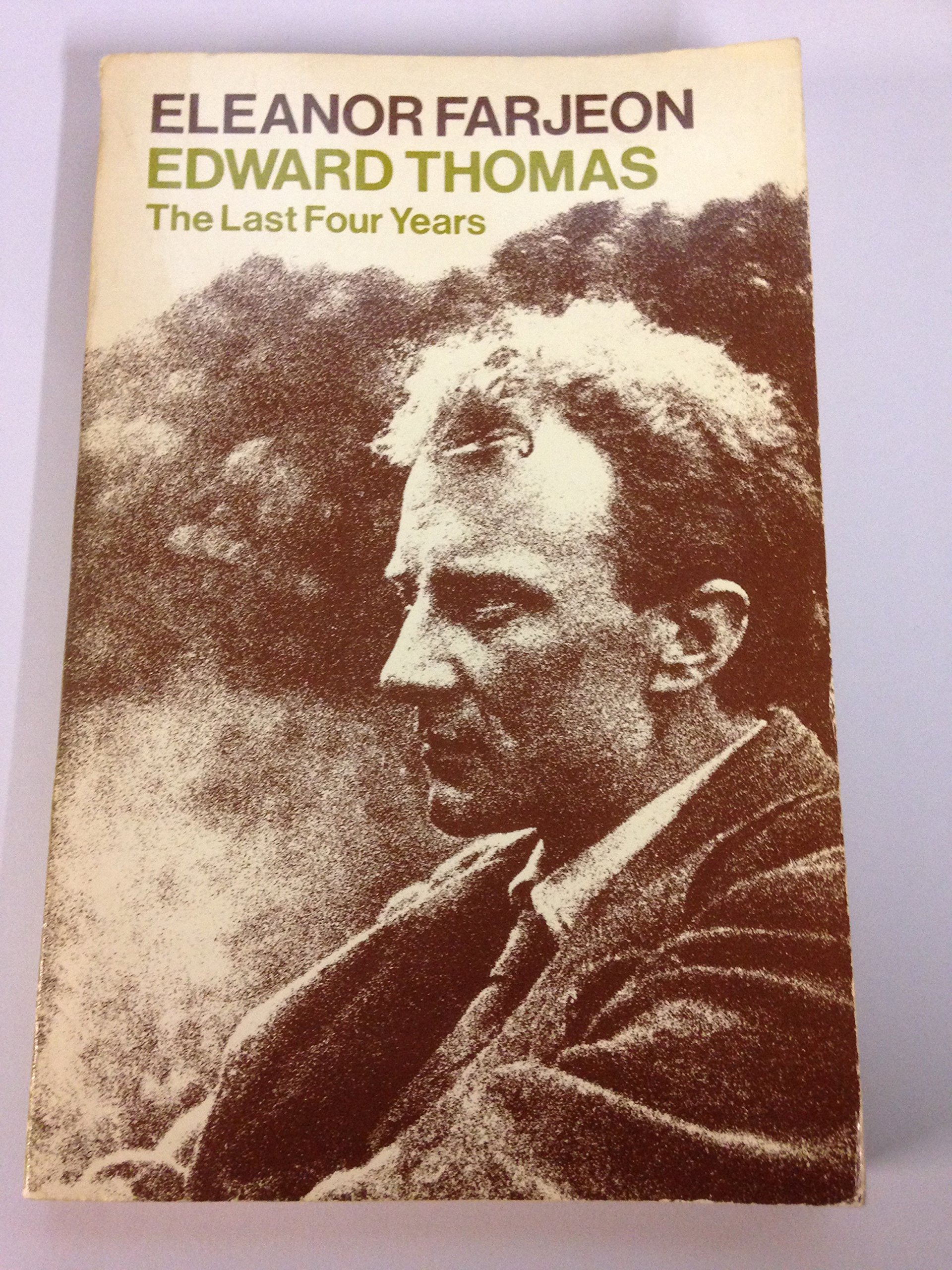 Edward Thomas: The Last Four Years by Eleanor Farjeon | Goodreads