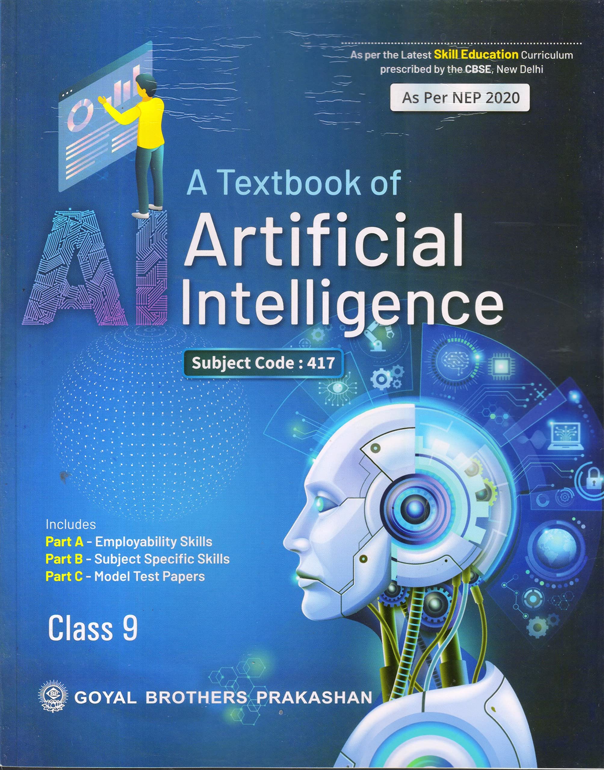 A Textbook Of Artificial Intelligence For Class 9 Subject Code 417 For A Textbook Of Artificial Intelligence For Class 9 Subject Code 417 For