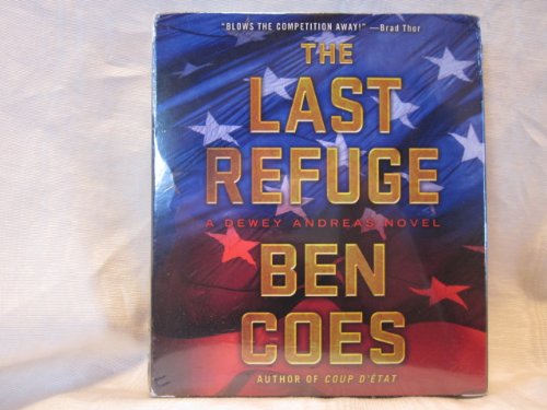 The Last Refuge by Ben Coes Unabridged CD Audiobook by Ben Coes | Goodreads