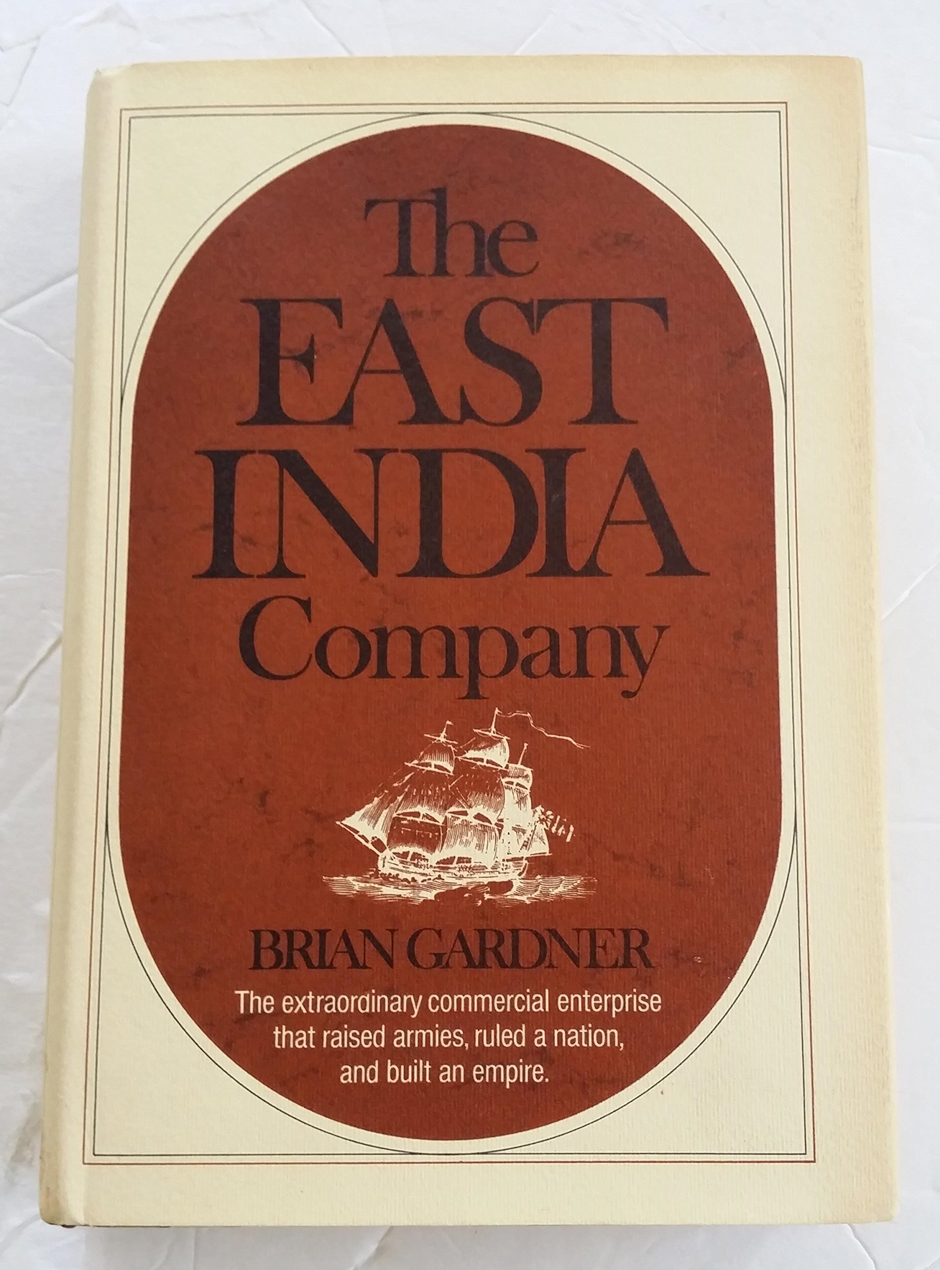The East India Company: a history by Brian Gardner | Goodreads
