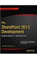 Pro Sharepoint 2013 Development: Building Solutions for Sharepoint 2013 ...