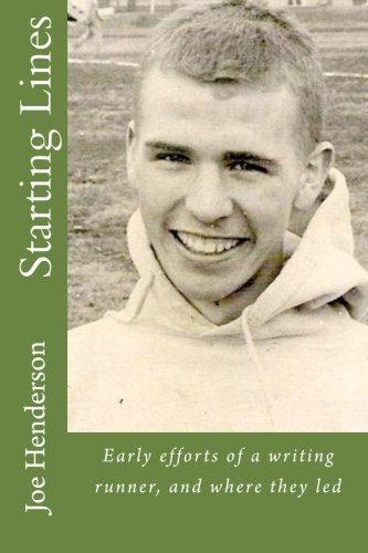 Starting Lines: Early efforts of a writing runner, and where they led ...