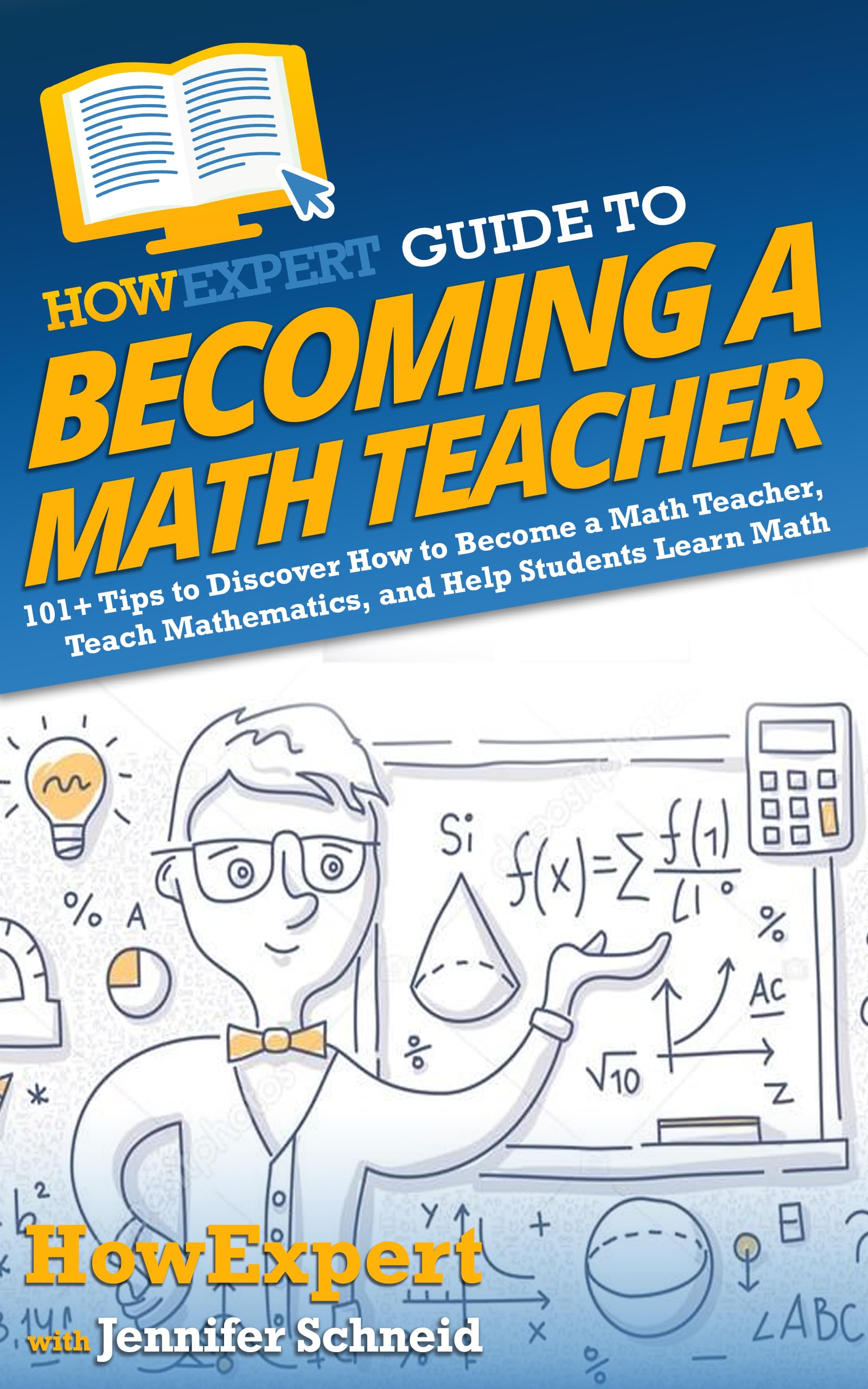 HowExpert Guide To Becoming A Math Teacher 101 Tips To Discover How howexpert-guide-to-becoming-a-math-teacher-101-tips-to-discover-how