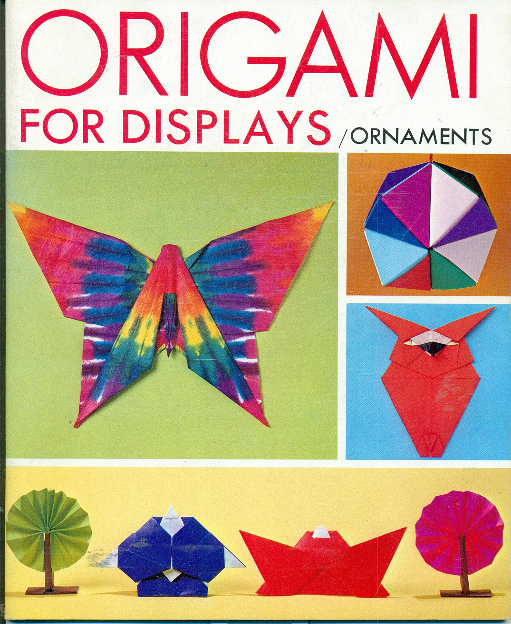 Origami for Displays/Ornaments by Toshie Takahama | Goodreads