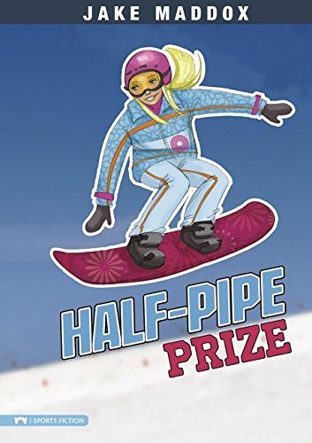 Half-Pipe Prize (Jake Maddox Girl Sports Stories) by Jake Maddox by ...