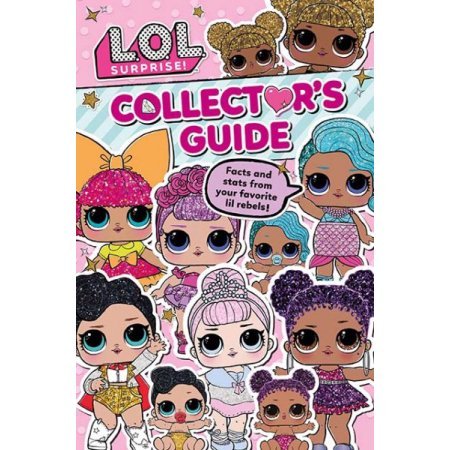 L.o.l. Surprise! Collector's Guide: Facts and Stats from Your Favorite ...