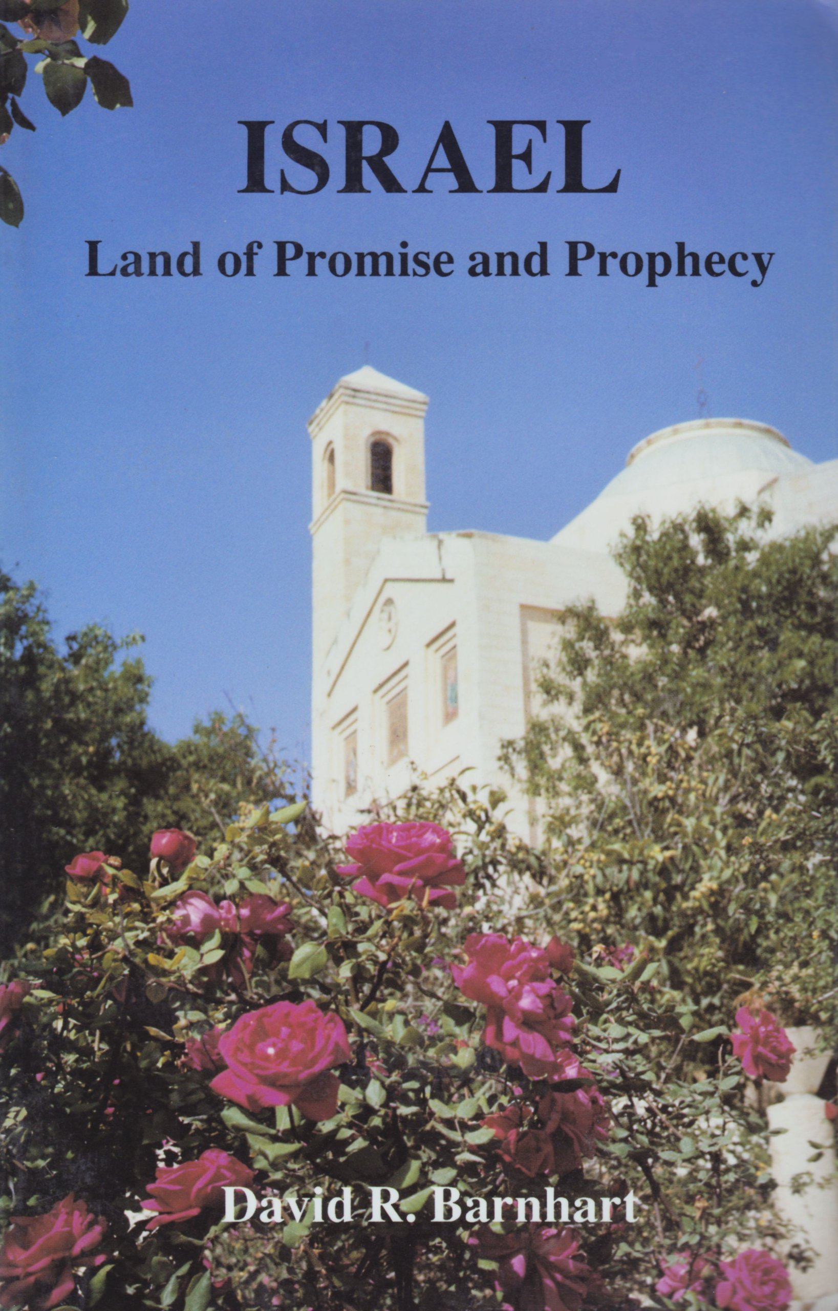 Israel: Land of Promise and Prophecy by David R. Barnhart | Goodreads