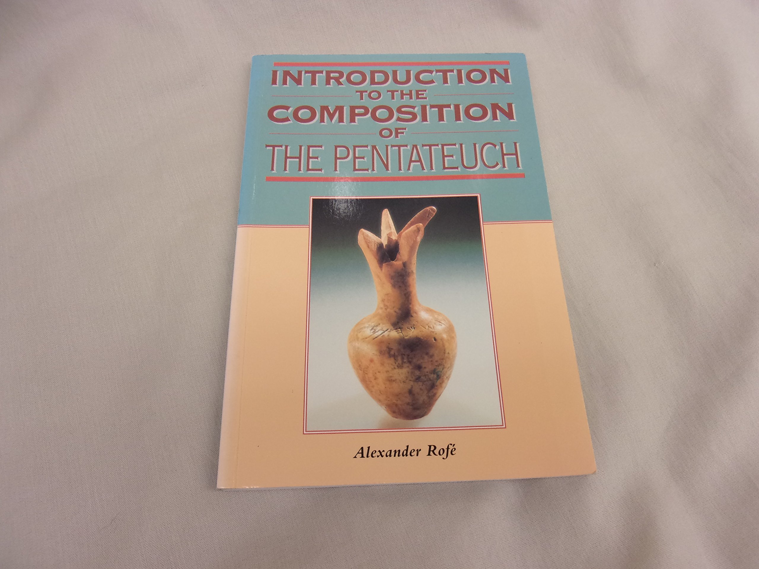 Introduction to Composition of the Pentateuch by Alexander Rofe | Goodreads
