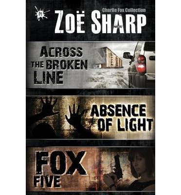 Absence of Light: A Charlie Fox Novella : Incorporating Fox Five: A ...