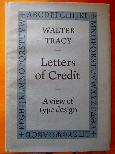 Letters of Credit: A View of Type Design by Walter Tracy by Walter ...