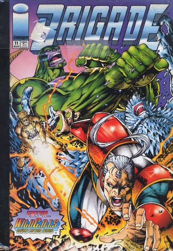 Brigade : Volume 2 Number 11 August 1994 by Rob Liefeld | Goodreads