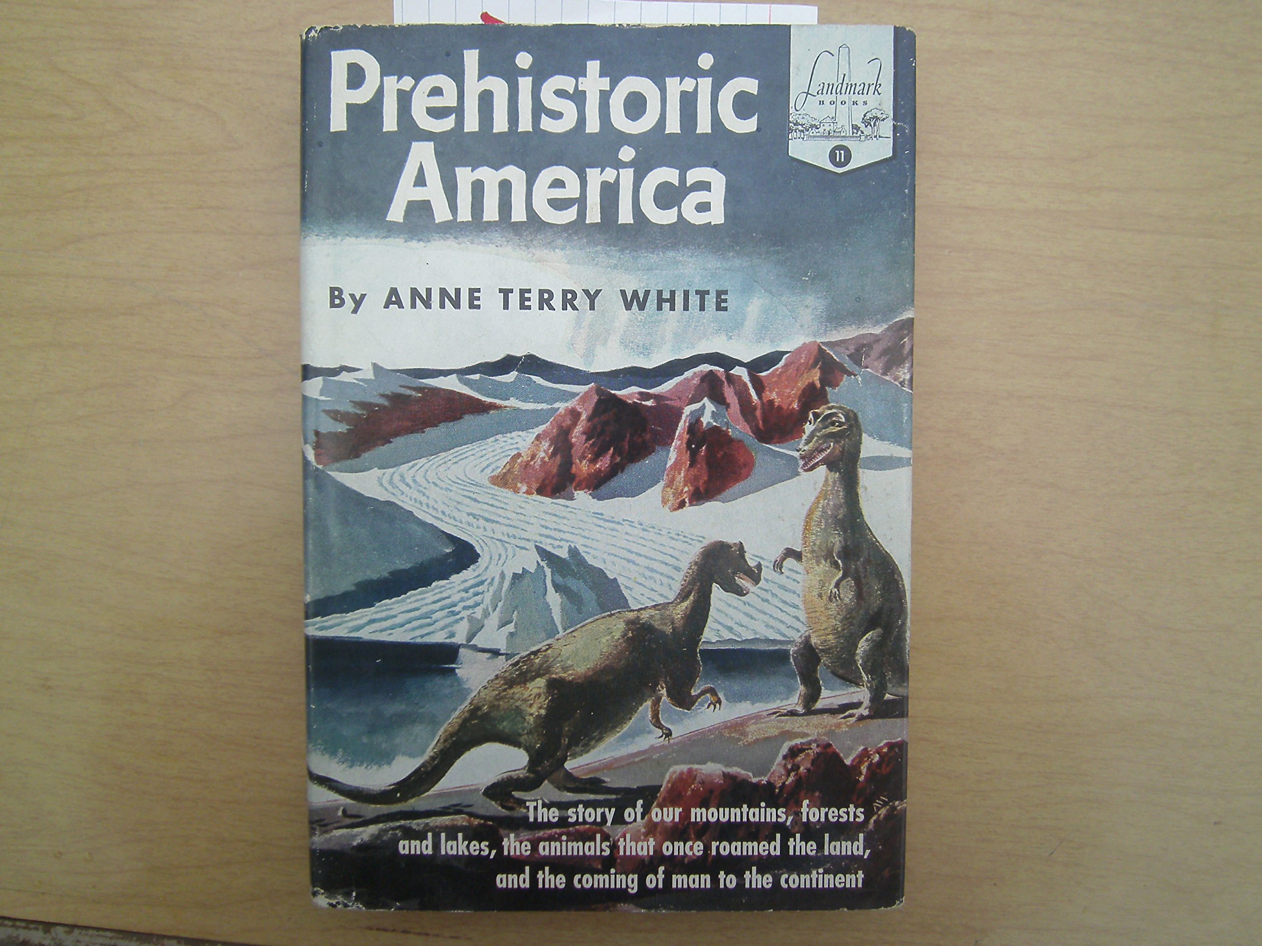 Prehistoric America (Landmark Books) by Anne Terry White | Goodreads