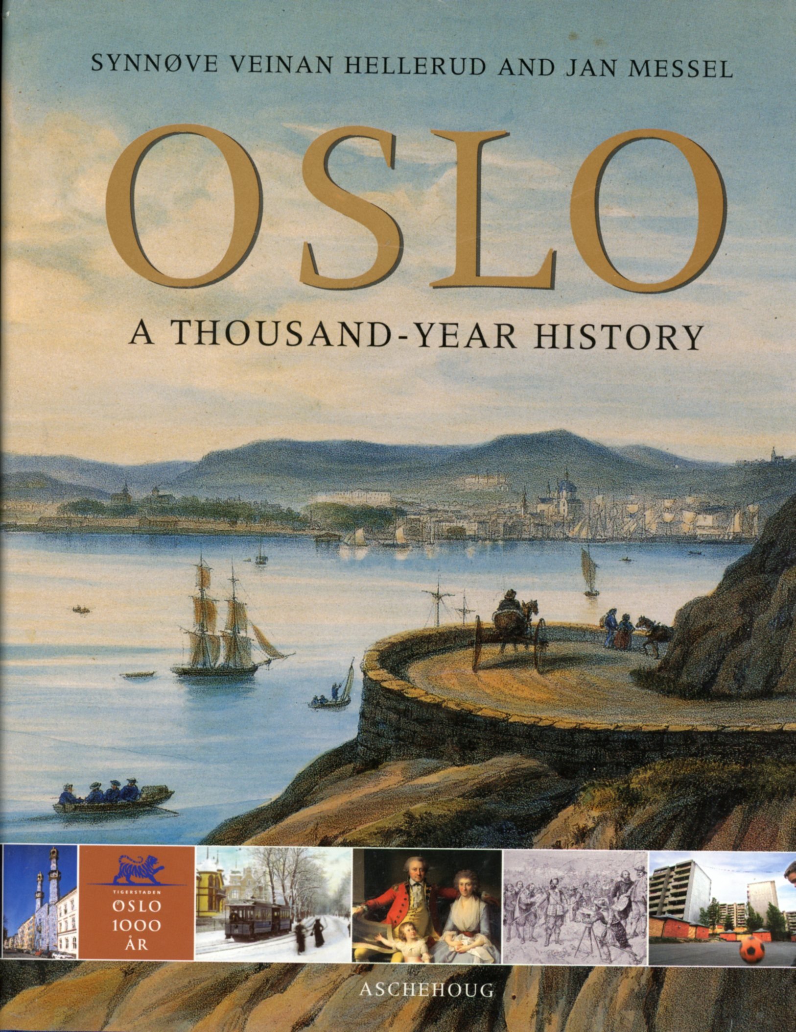 Oslo, a thousand-year history by Synnøve Veinan Hellerud | Goodreads