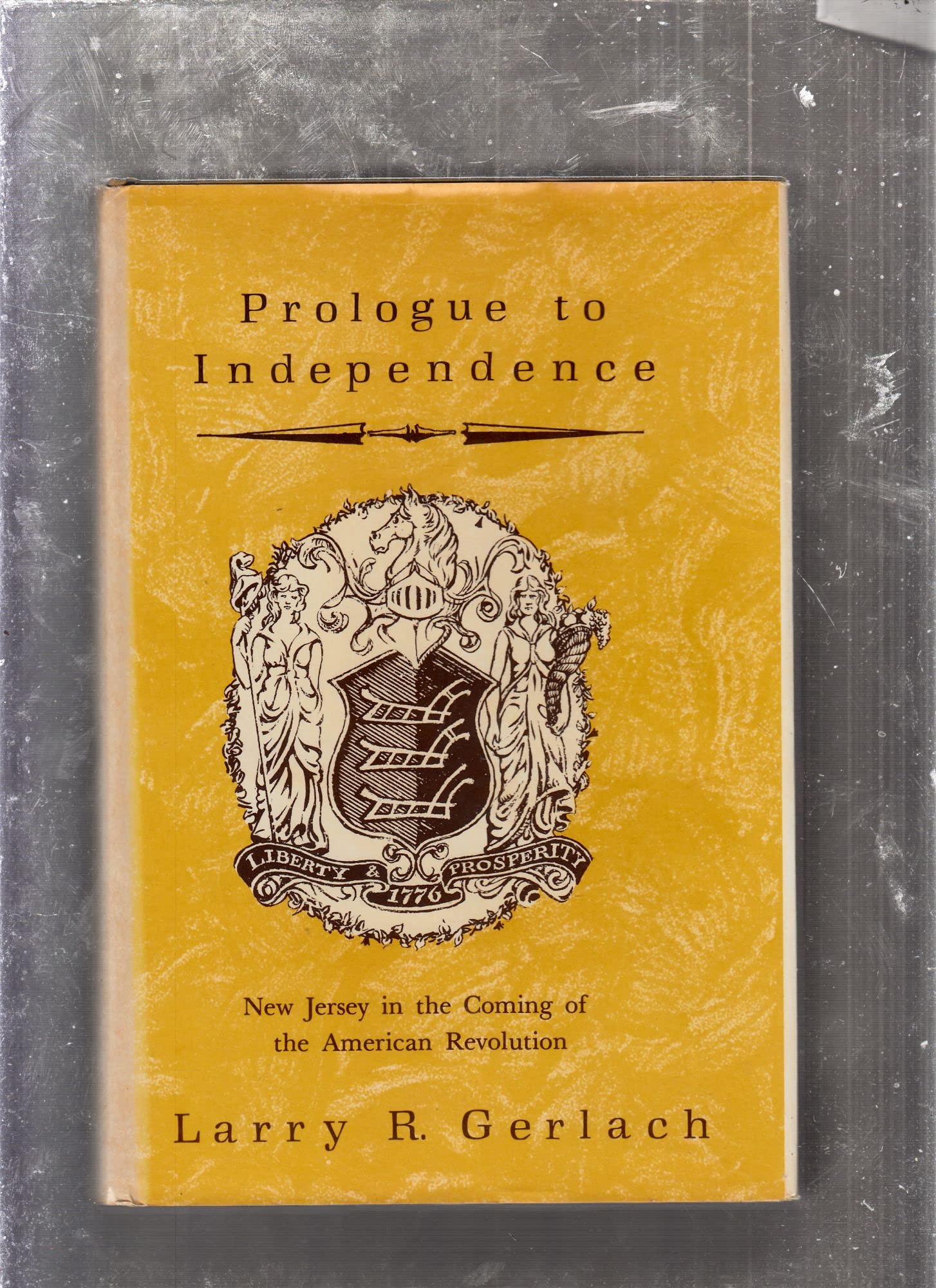 Prologue to Independence: New Jersey in the Coming of the American ...