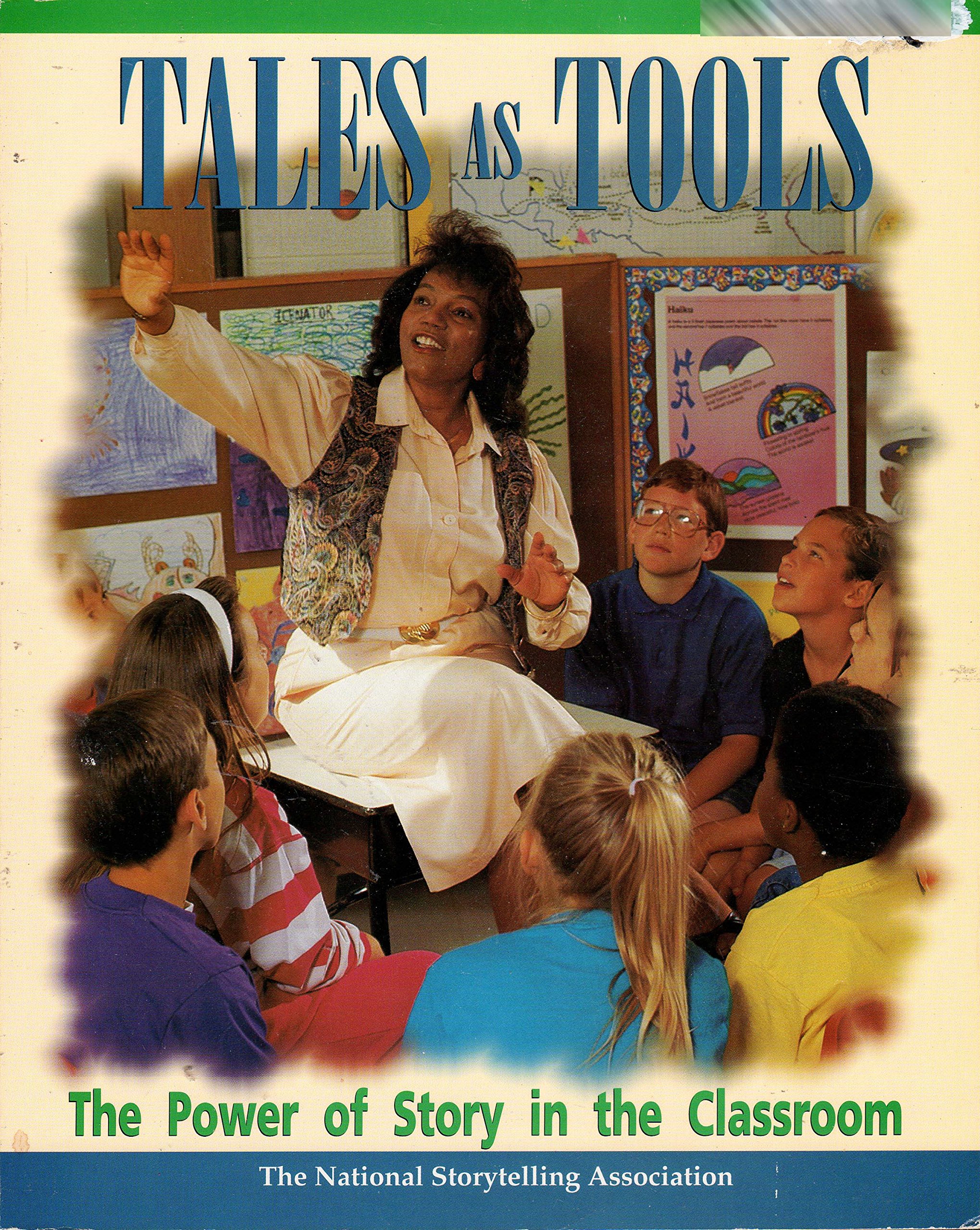 Tales As Tools: The Power of Story in the Classroom by National ...