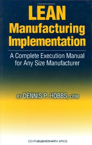 Lean Manufacturing Implementation: A Complete Execution Manual for Any ...