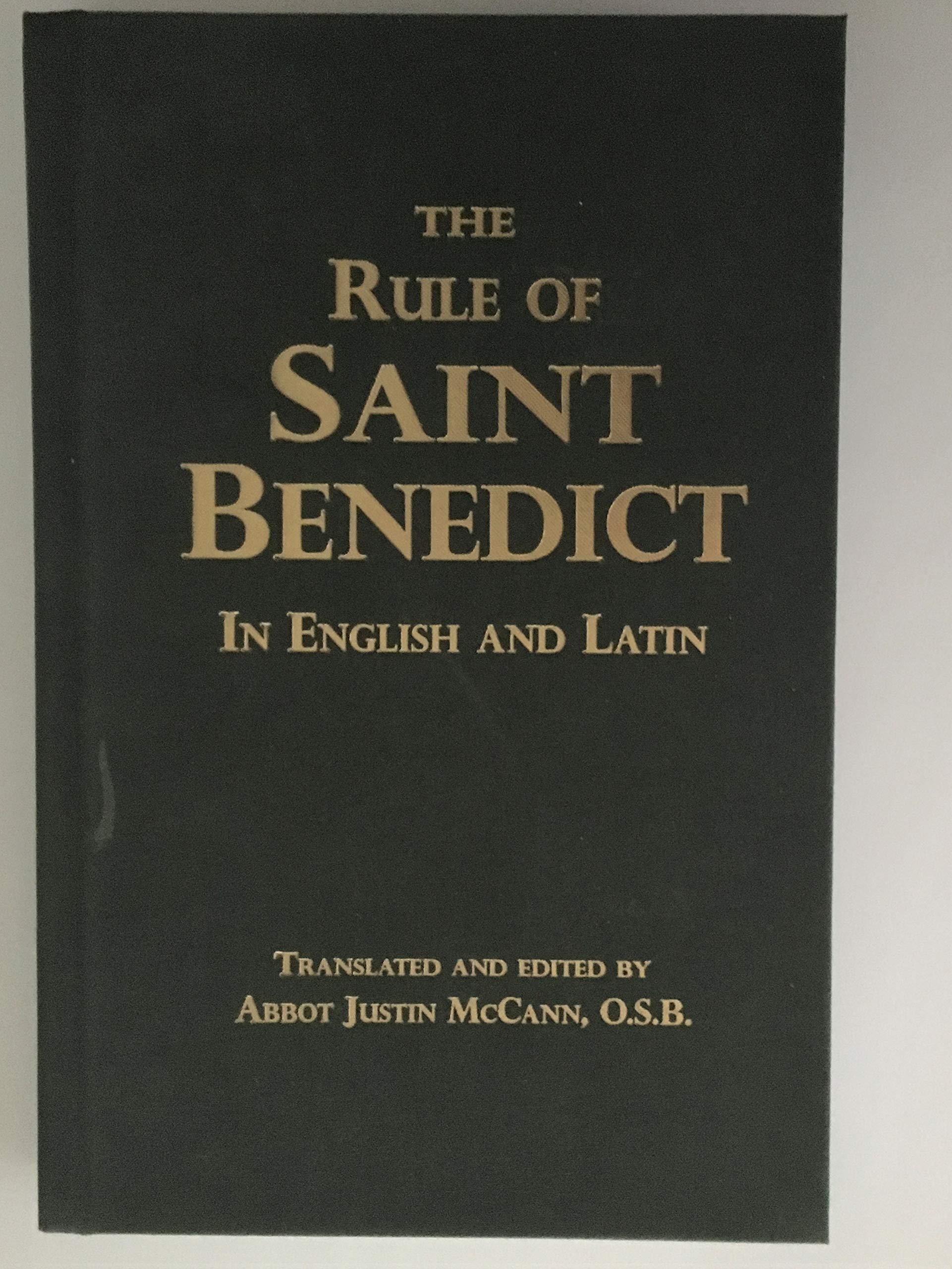 The Rule of Saint Benedict in English and Latin by Abbot Justin McCann ...