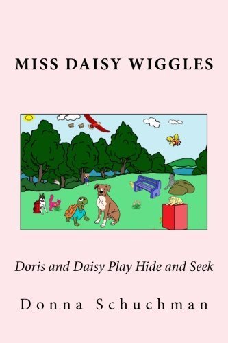 Doris and Daisy Play Hide and Seek: Miss Daisy Wiggles by Donna ...