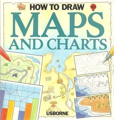 How to Draw Maps and Charts (Usborne How to Draw) by Pam Beasant by Pam ...