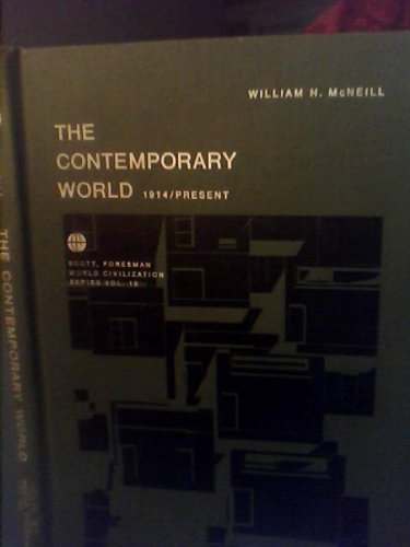 The Contemporary World, 1914/Present by William H. McNeill | Goodreads