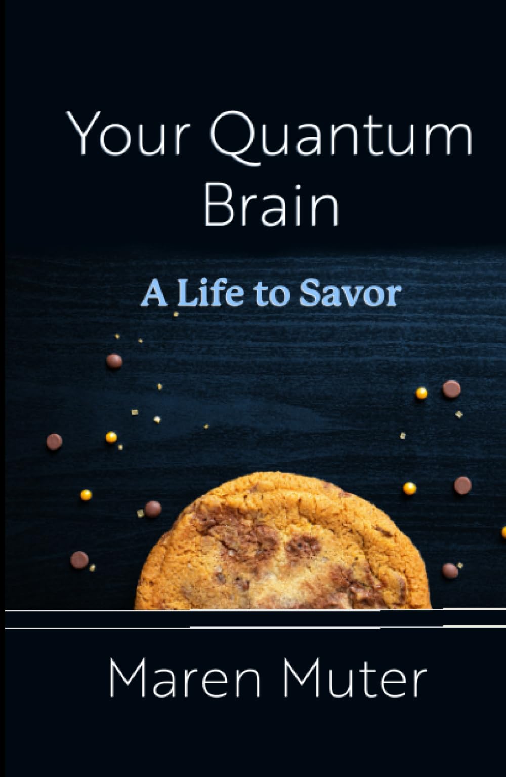 Your Quantum Brain by Maren Muter | Goodreads