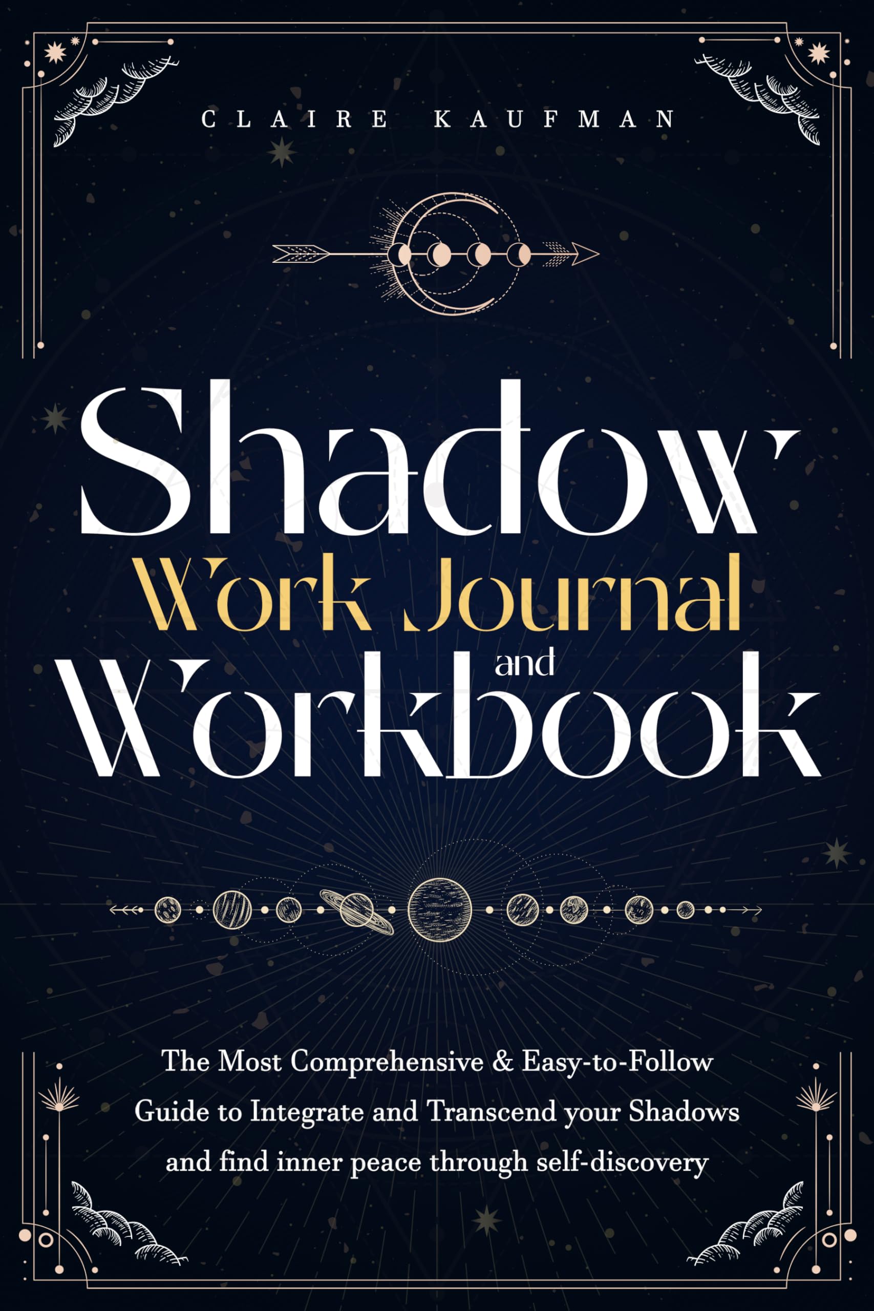 Shadow Work Journal and Workbook: The Most Comprehensive and Easy-to ...
