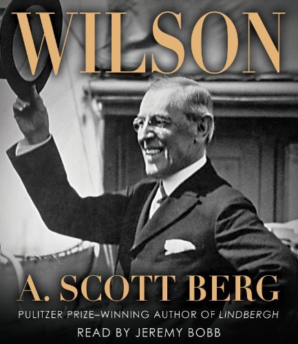 Wilson by A. Scott Berg (2013-09-10) by A. Scott Berg | Goodreads
