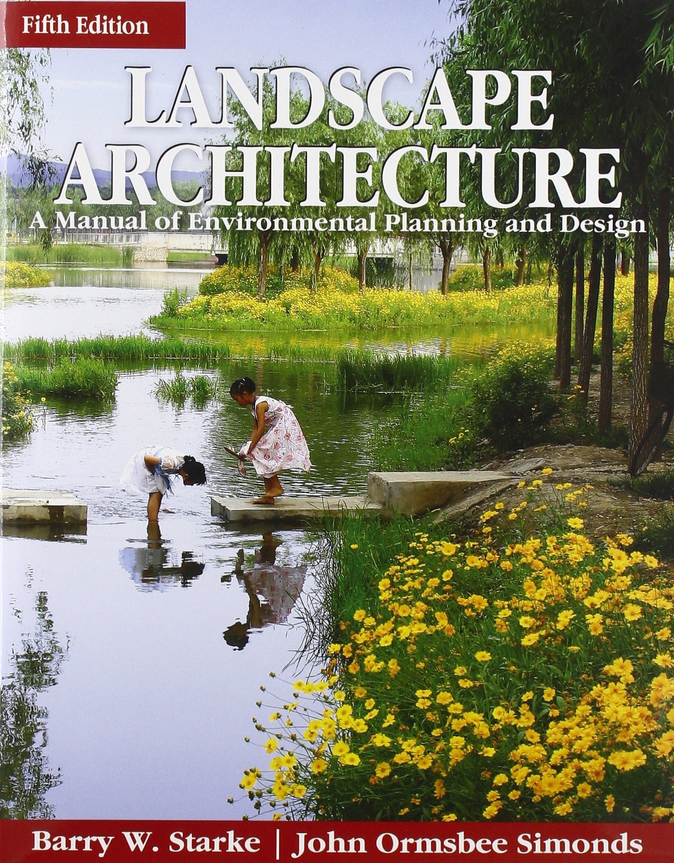 Landscape Architecture, Fifth Edition: A Manual of Environmental ...
