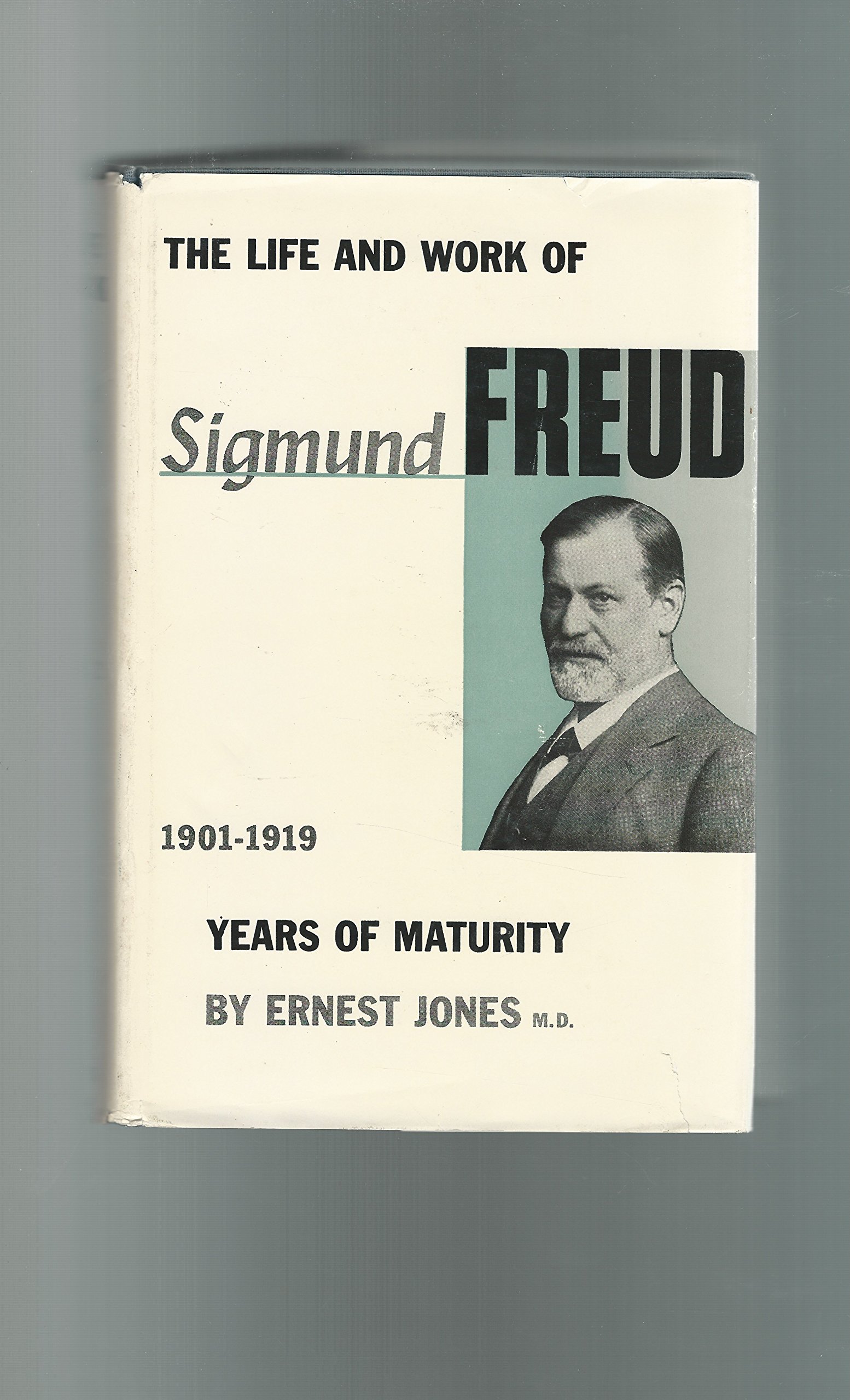 The Life and Work of Sigmund Freud: Volume 2: Years of Maturity, 1901 ...